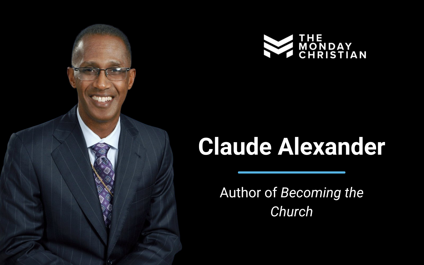 TMCP 123: Claude Alexander on Deciphering God's Call for Our Lives