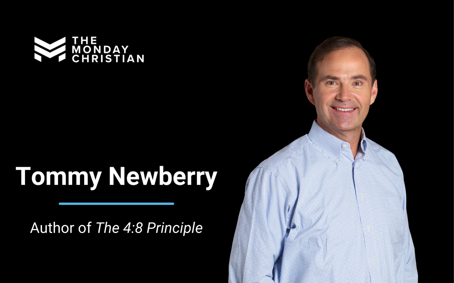 TMCP 118: Tommy Newberry on How Philippians 4:8 Changed His Life - The ...